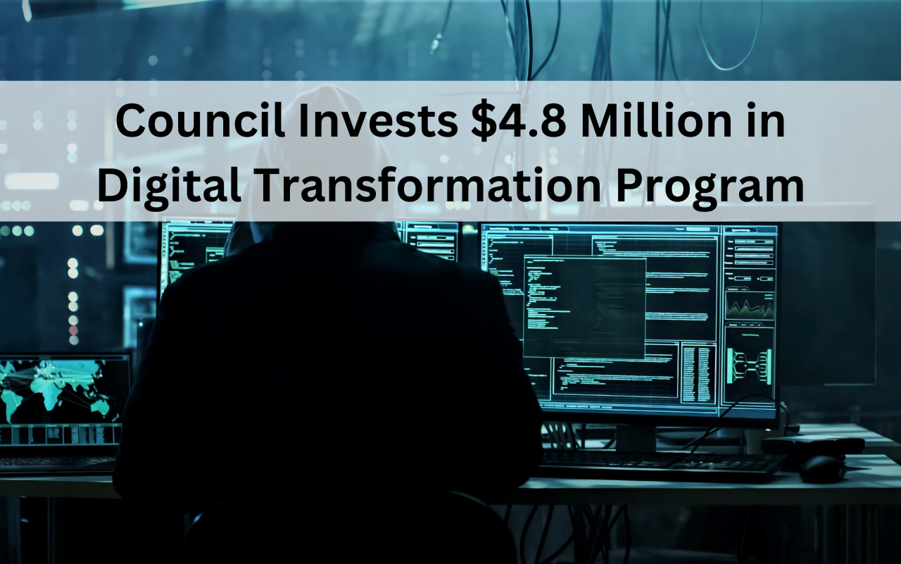 Council Invests $4.8 Million in Digital Transformation Program