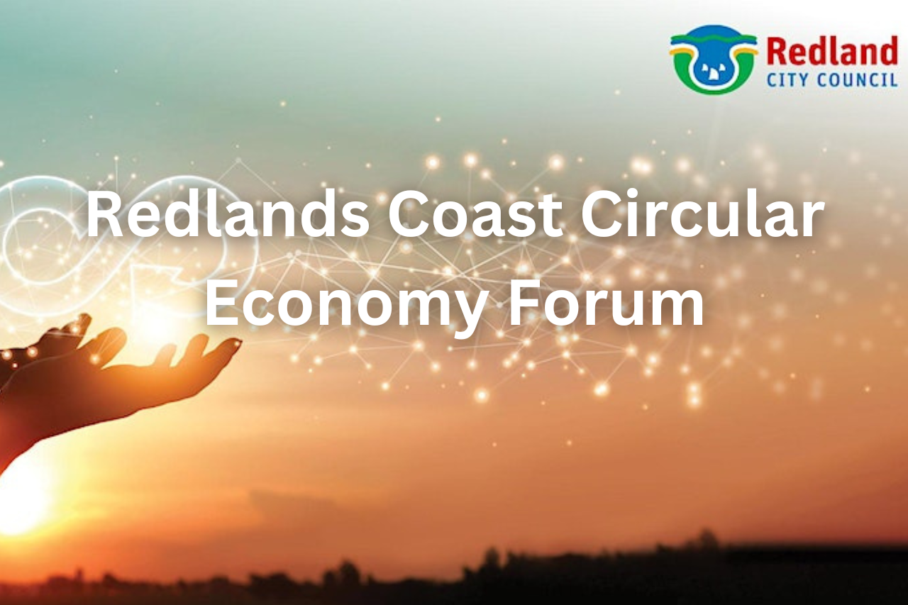 Redland City Council Set to Host First Circular Economy Forum for Local ...