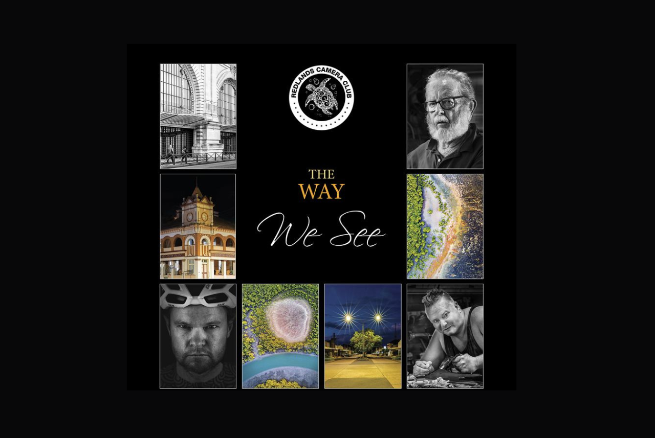 Redlands Camera Club Presents: "THE WAY WE SEE" Photographic Exhibition